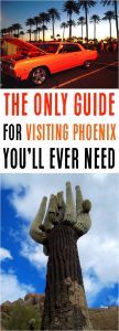 Phoenix Arizona Travel Guide! (56 Things To Do) - Never Ending Journeys